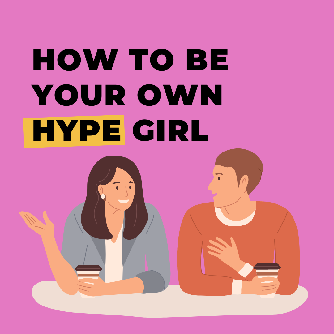 How to be your own hype girl: The art of self-promotion - Powrsuit